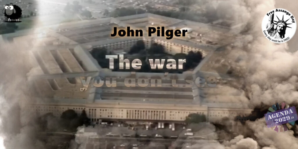 The War You Don’t See | John Pilger #FreeAssange (EN ES) | Agenda2029 · is